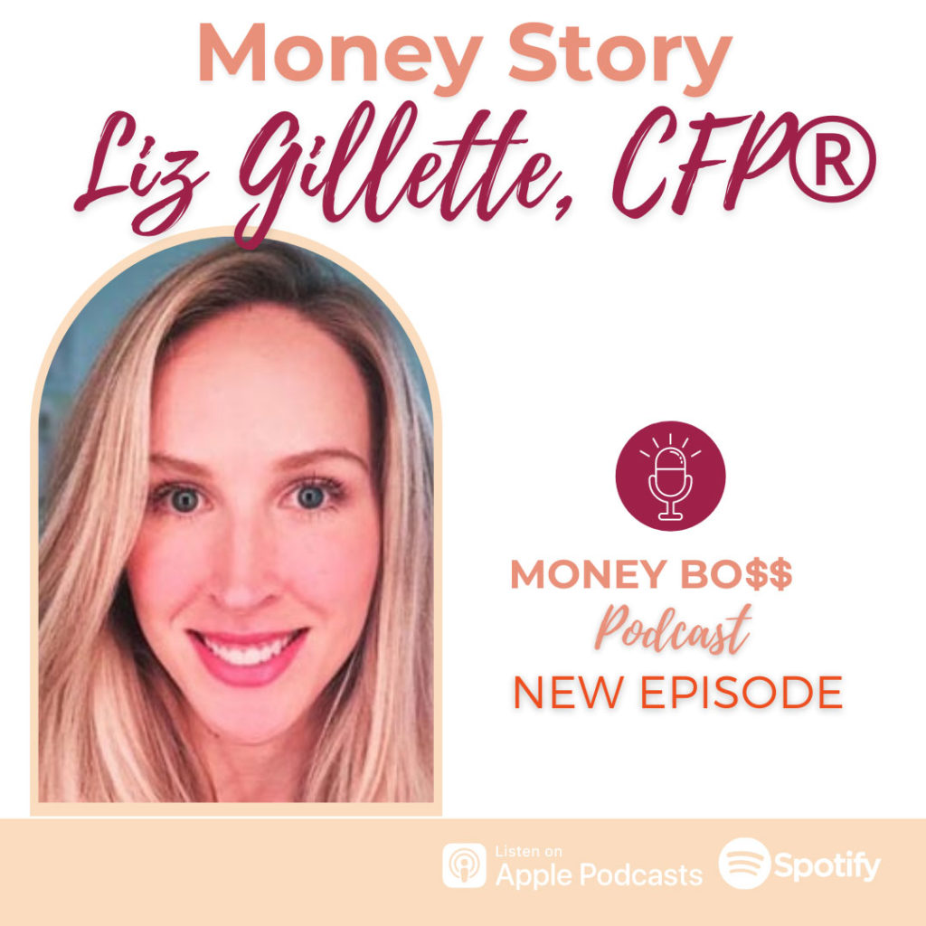 Money Story | Liz Gillette, CFP® - MainStreet Financial Planning